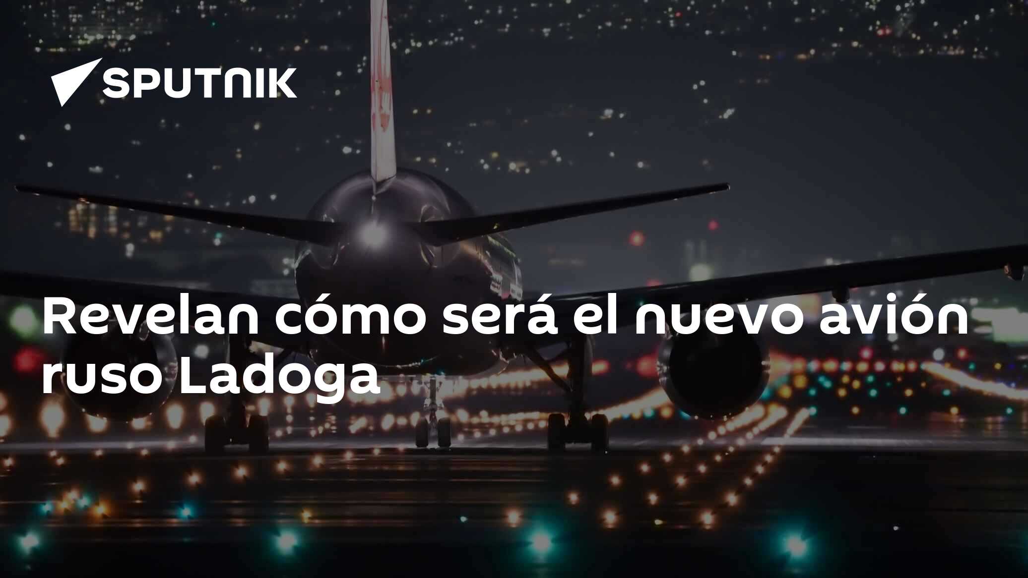 Revelan cómo será el nuevo avión ruso Ladoga - 09.02.2023, Sputnik ...