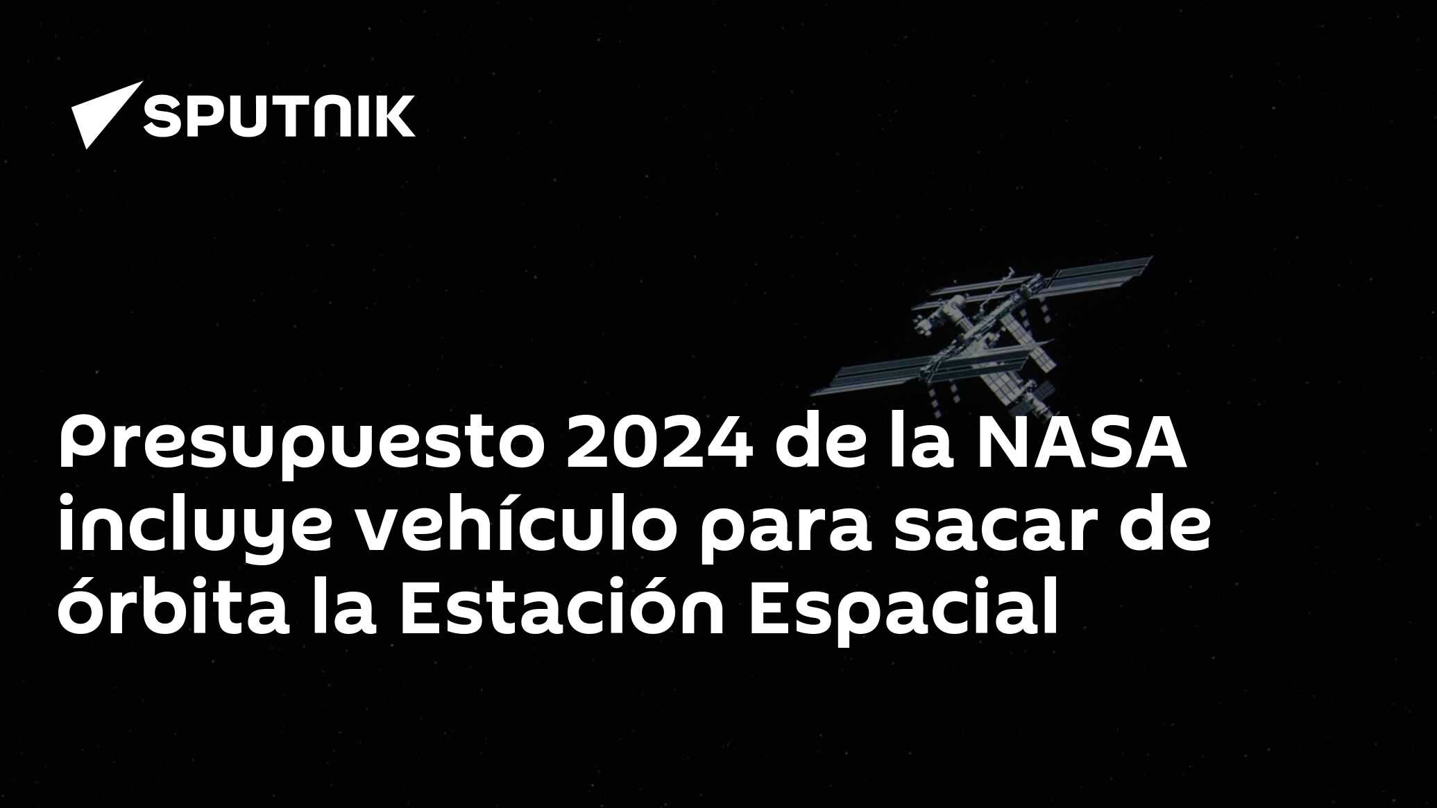 Presupuesto 2024 de la NASA incluye vehículo para sacar de órbita la ...