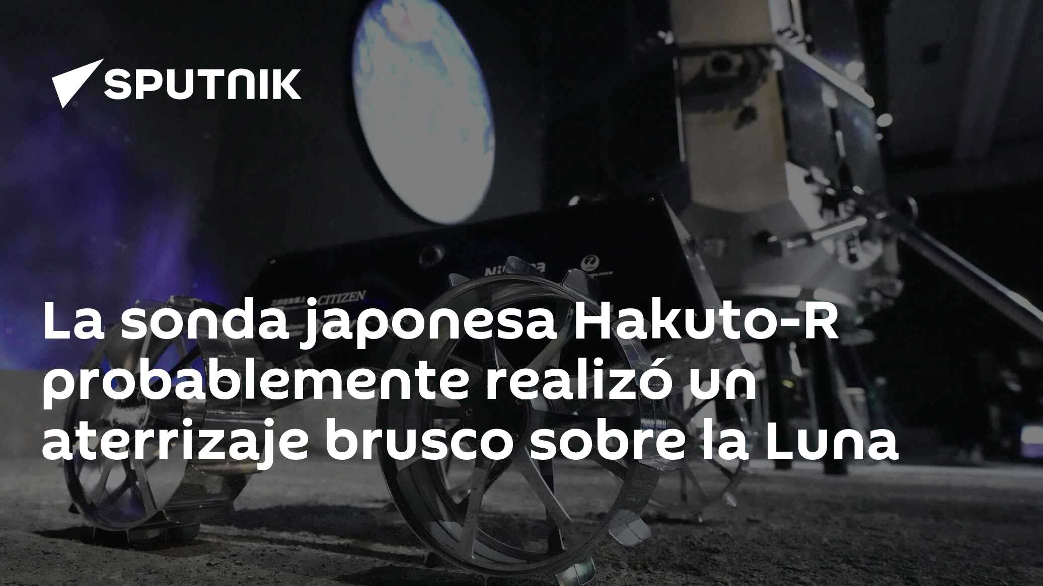 La sonda japonesa Hakuto-R probablemente realizó un aterrizaje brusco sobre la Luna - 26.04.2023 ...