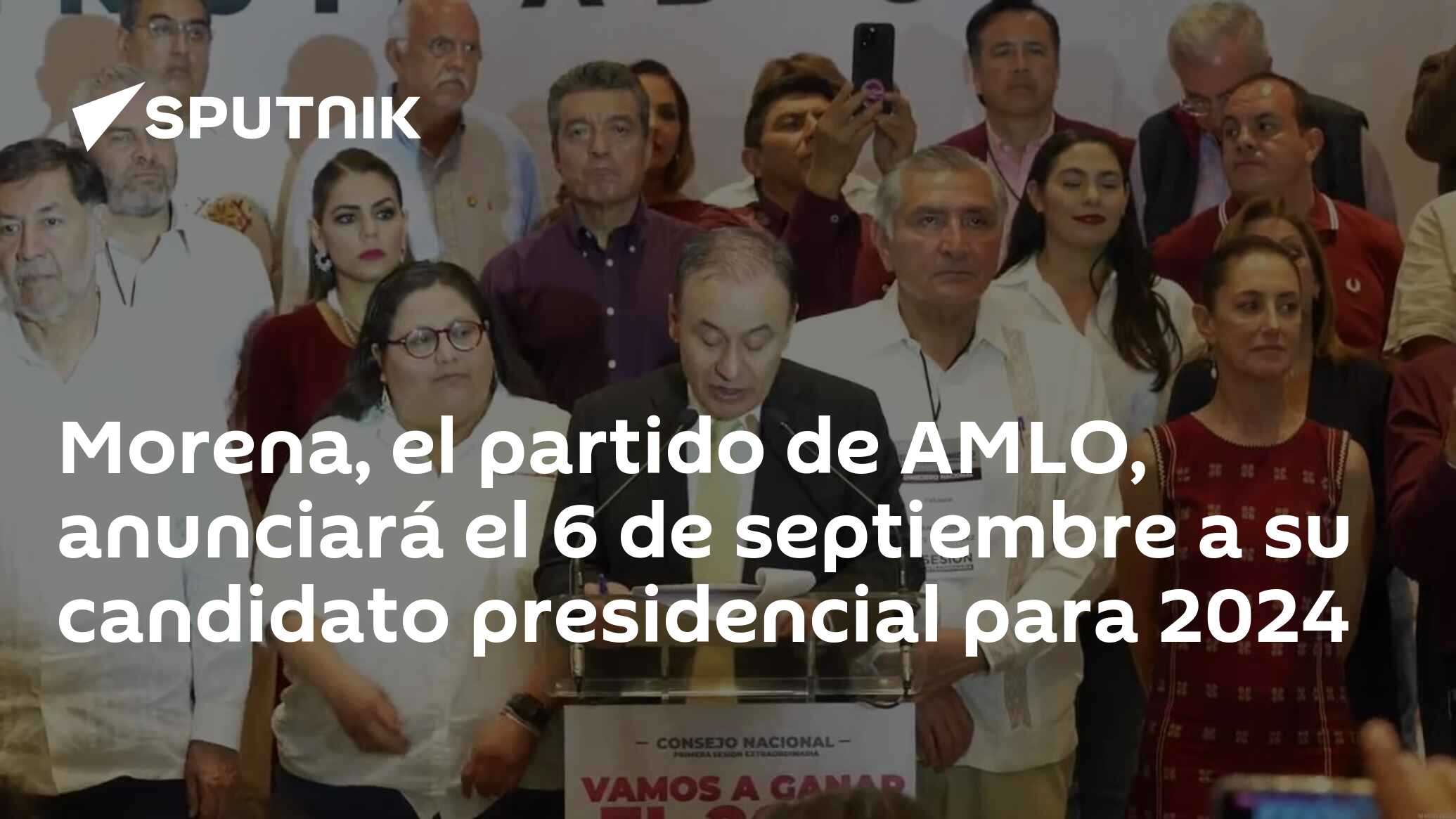 Morena El Partido De Amlo Anunciará El 6 De Septiembre A Su Candidato