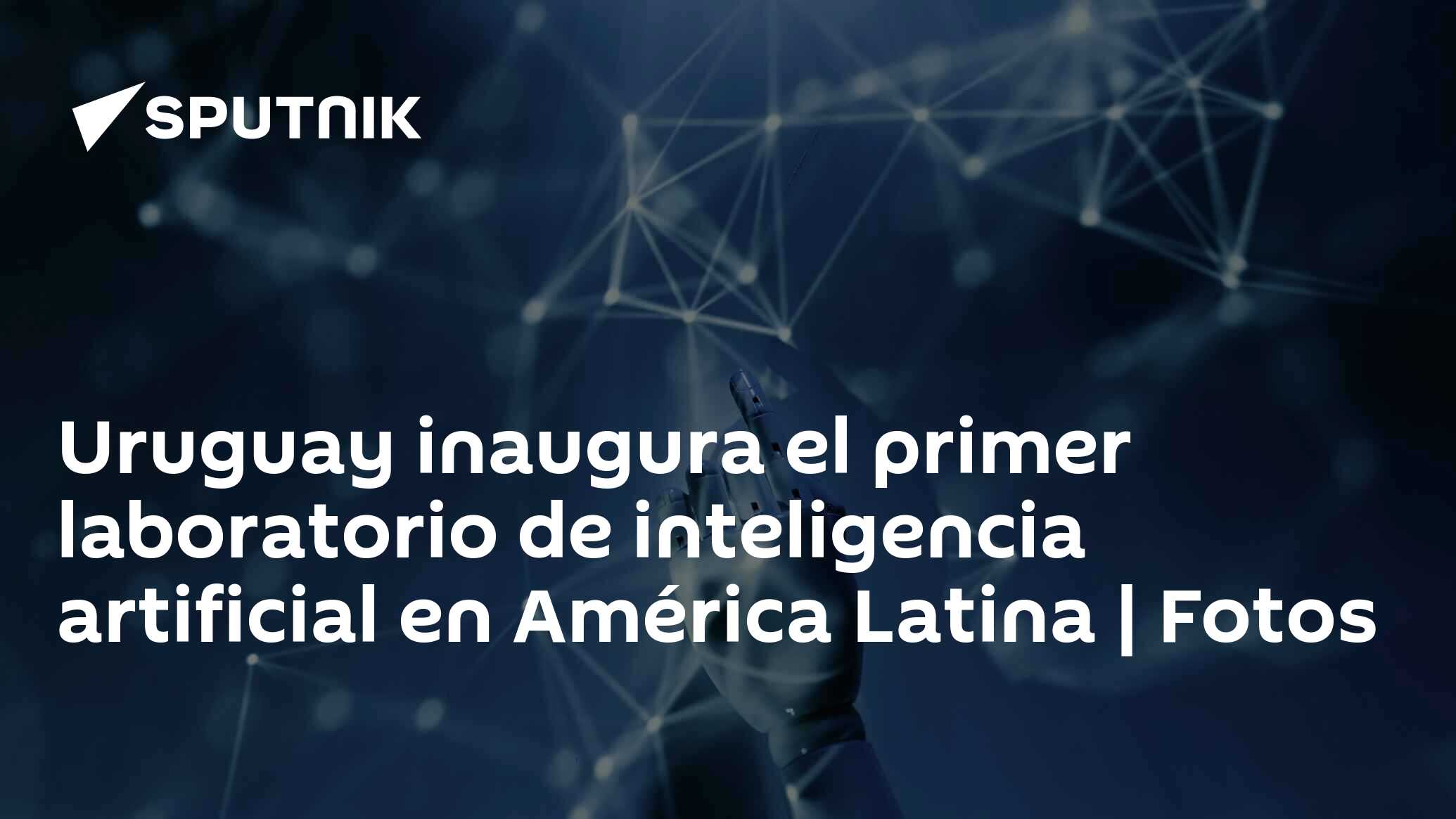 Uruguay inaugura el primer laboratorio de inteligencia artificial en ...