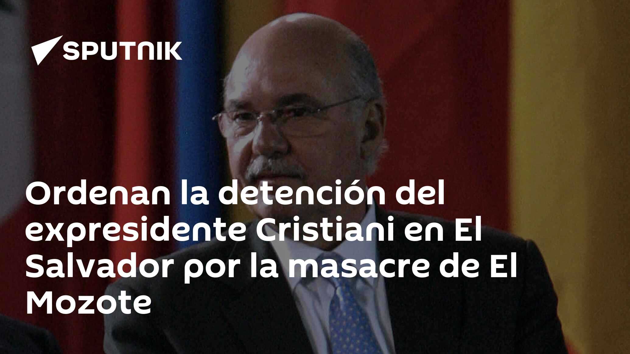 Ordenan La Detención Del Expresidente Cristiani En El Salvador Por La